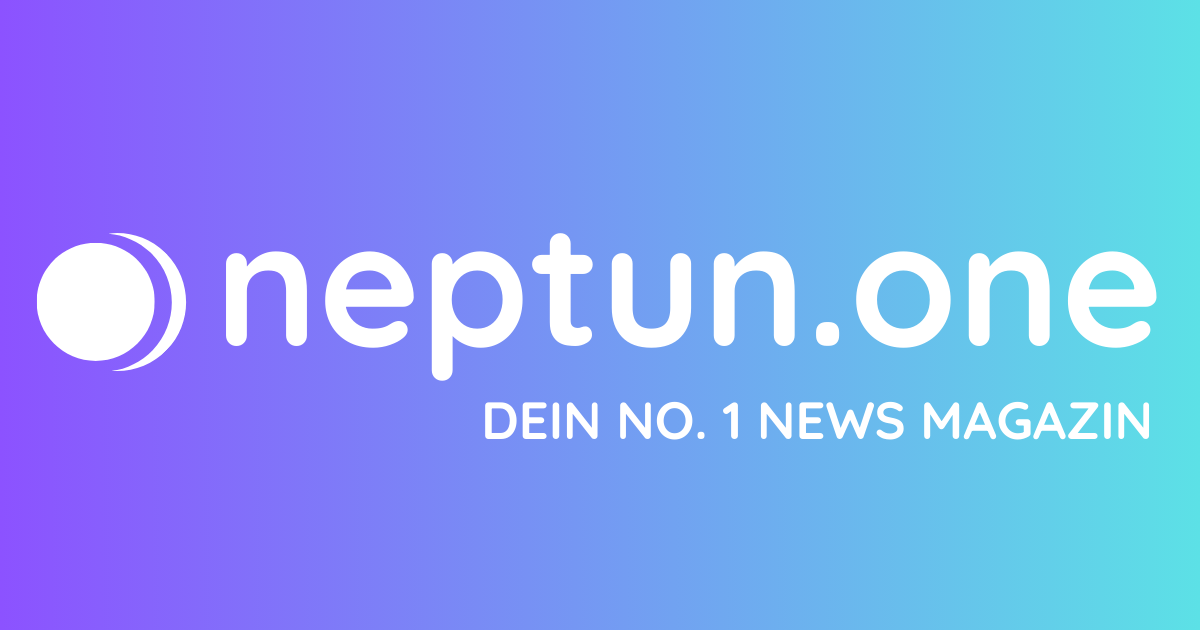 Neptun One | Magazin für News, Wissen und Trends